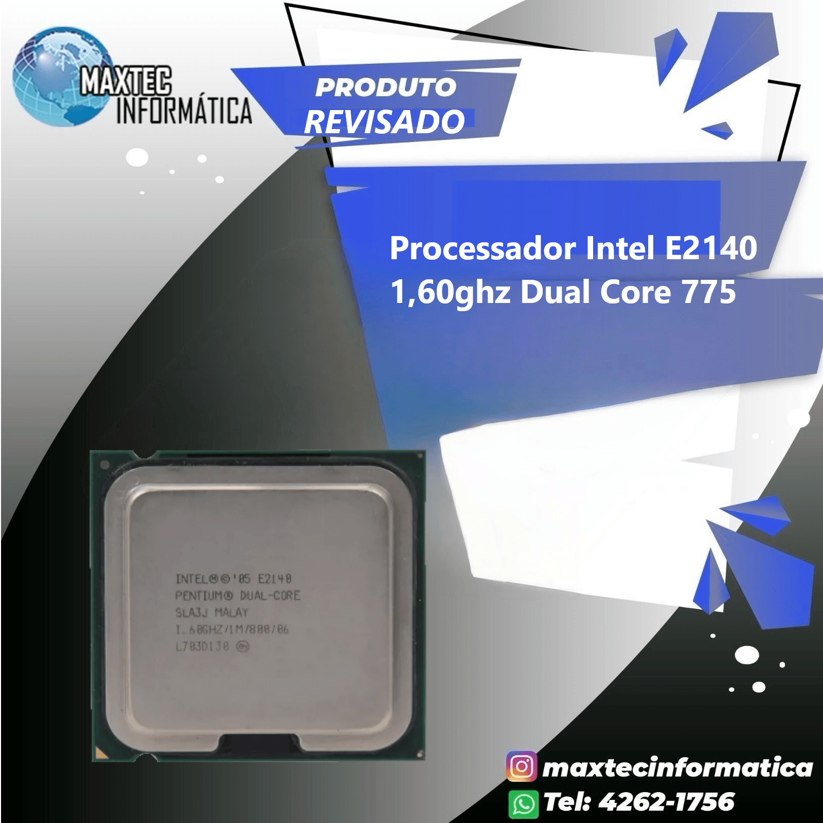PROCESSADOR INTEL E2140 1,60 GHZ (REV) - Maxtec Informática